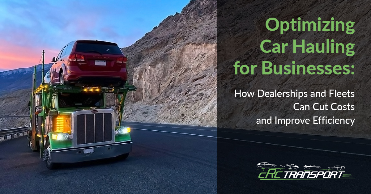Car Hauling Solutions for Dealerships & Fleets